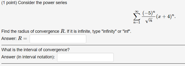 [Solved]: (1 point) Consider the power series [ sum_{n=1