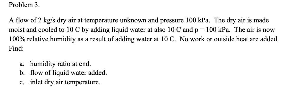Solved Problem 3. A flow of 2 kg/s dry air at temperature | Chegg.com