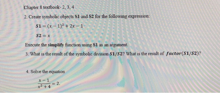 Solved Chapter 8 textbook-2, 3, 4 2. Create symbolic objects | Chegg.com