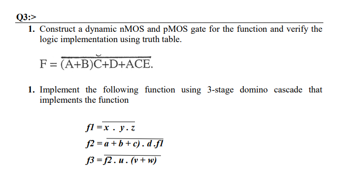 Solved Q3:> 1. Construct a dynamic nMOS and PMOS gate for | Chegg.com