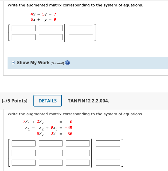 Solved Write the augmented matrix corresponding to the | Chegg.com
