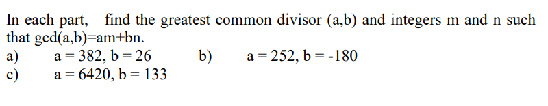 Solved In each part, find the greatest common divisor (a,b) | Chegg.com