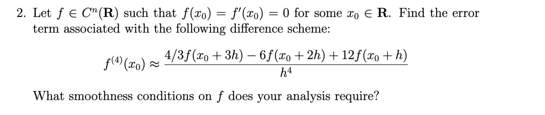 Solved Let f∈Cn(R) such that f(x0)=f′(x0)=0 for some x0∈R. | Chegg.com