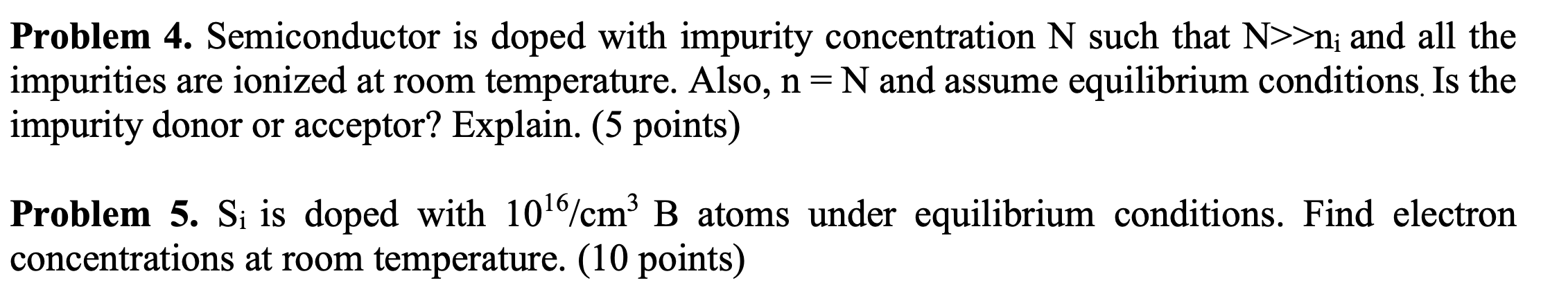 Solved Problem 4. Semiconductor is doped with impurity | Chegg.com