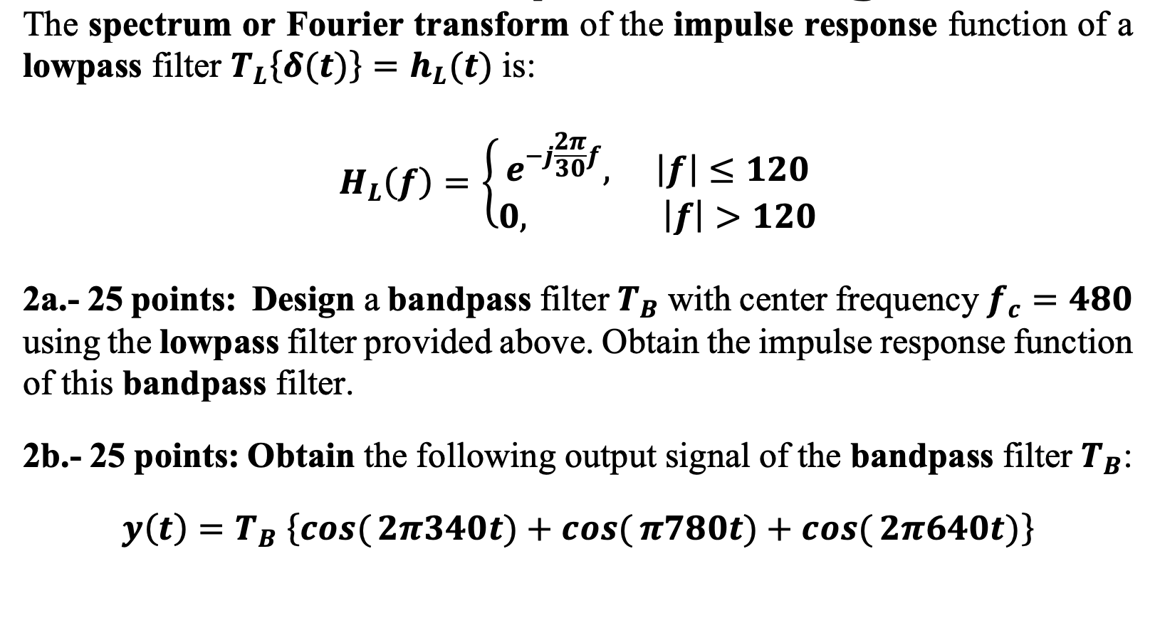 Solved The spectrum or Fourier transform of the impulse | Chegg.com