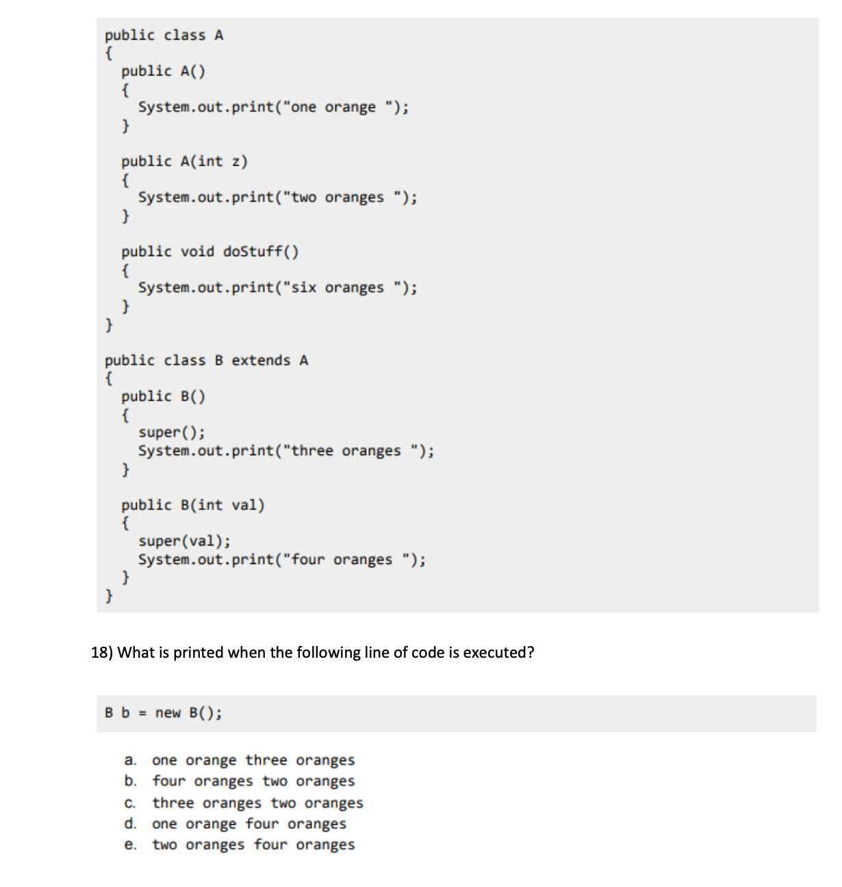Solved public class A \{ public A() \{ System.out.print("one | Chegg.com