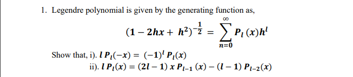 Solved 1. Legendre polynomial is given by the generating | Chegg.com