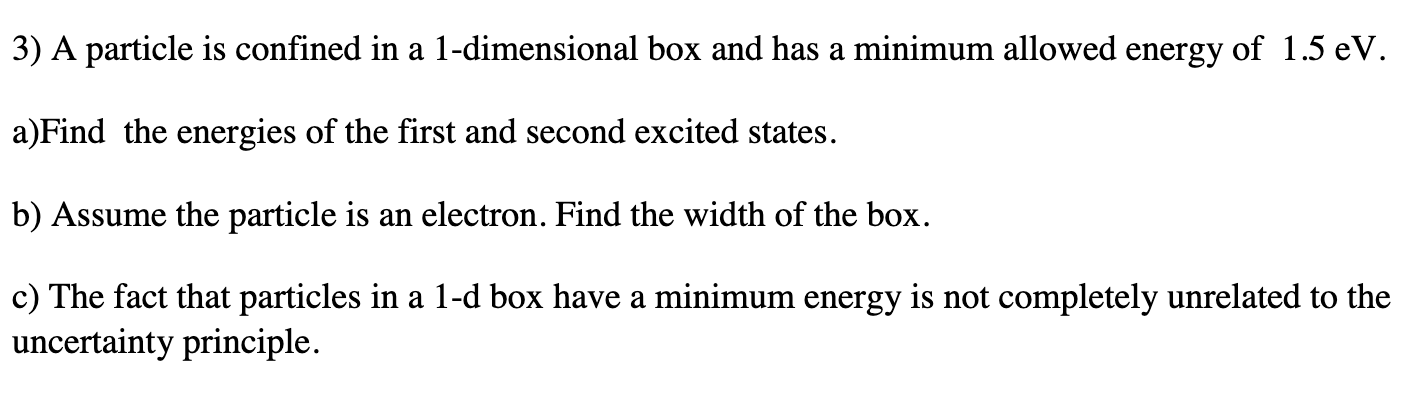Solved 3) A particle is confined in a 1-dimensional box and | Chegg.com