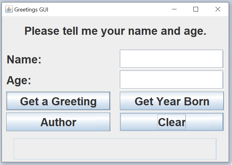 Solved Create a GUI form to greet the user and tell them the | Chegg.com