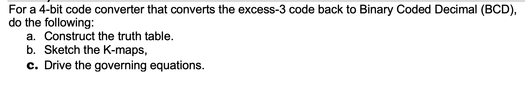 Solved For a 4-bit code converter that converts the excess-3 | Chegg.com