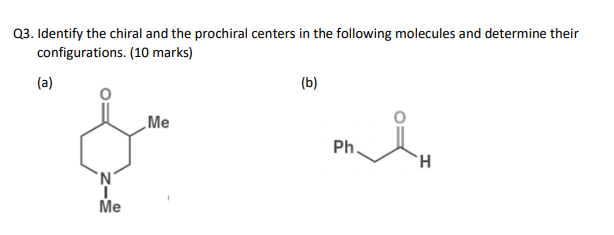Solved Q3. Identify the chiral and the prochiral centers in | Chegg.com