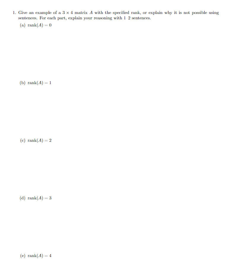 Solved 1 Give An Example Of A 3 X 4 Matrix A With The