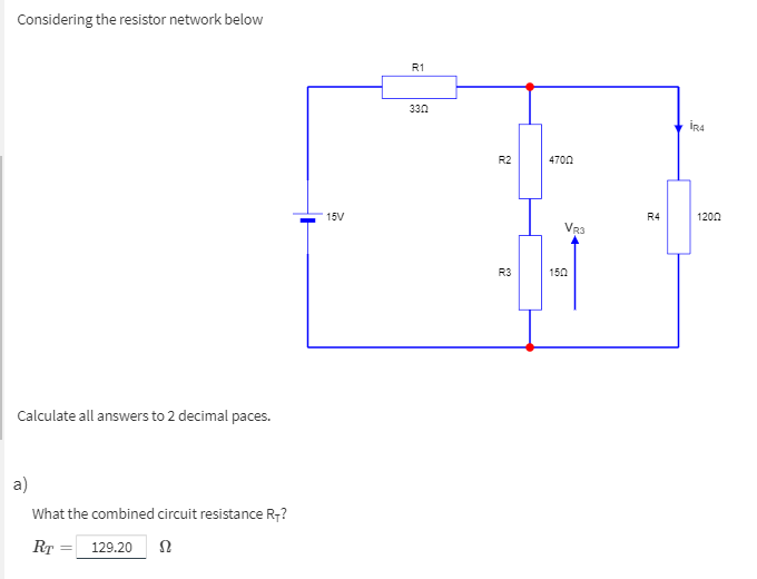Solved Considering the resistor network below 4700 15V R4 | Chegg.com