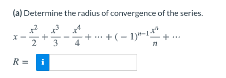 Solved (a) Determine the radius of convergence of the | Chegg.com