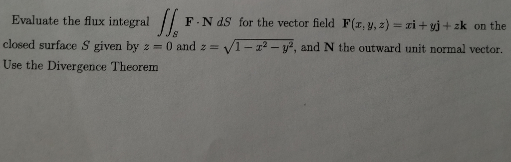Solved Evaluate the flux integral // F.NdS for the vector | Chegg.com