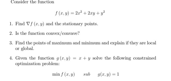 Solved Consider the function f(x, y) = 2x2 + 2xy + y2 1. | Chegg.com