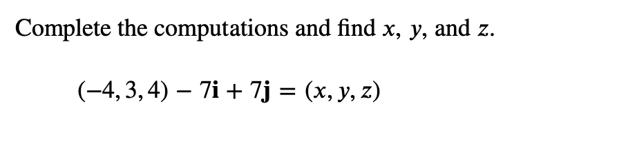 Solved Complete the computations and find x, y, and z. (−4, | Chegg.com