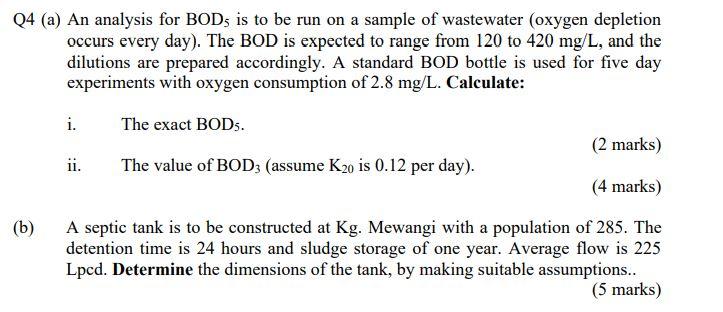 Solved Q4 (a) An analysis for BODs is to be run on a sample | Chegg.com