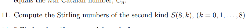 Solved 11. Compute the Stirling numbers of the second kind | Chegg.com