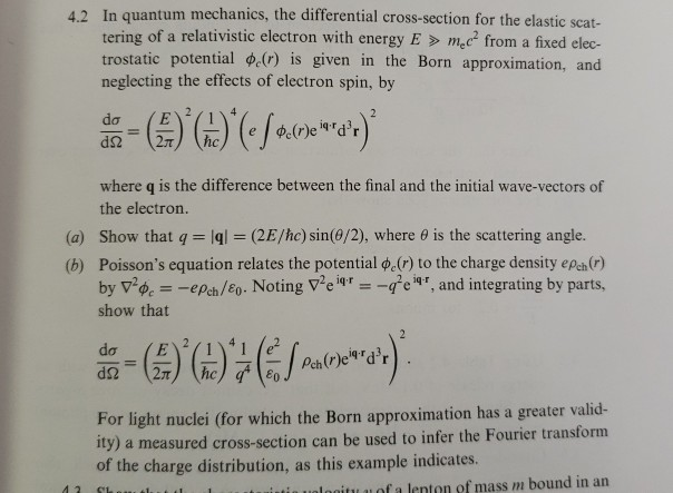 Solved d)The Born approximation cross section formula given | Chegg.com