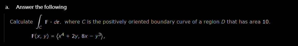 Solved a. Answer the following Calculate ∫CF⋅dr. where C is | Chegg.com