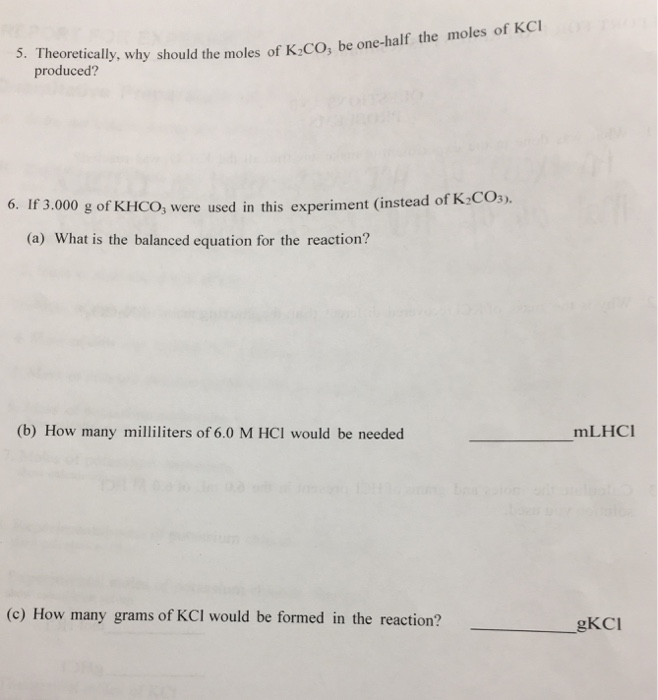 Solved 5. Theoretically, why should the moles of K2CO3 be | Chegg.com