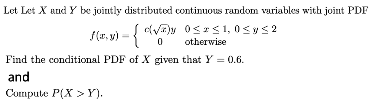 Solved Let Let X and Y be jointly distributed continuous | Chegg.com
