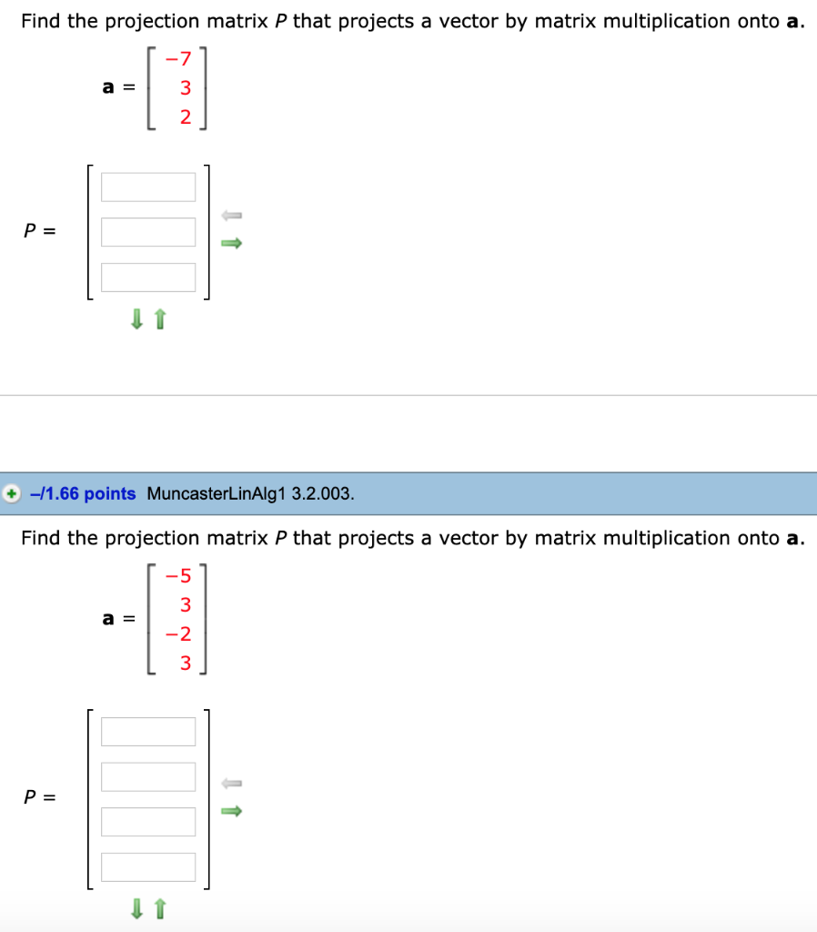 Solved Find the projection matrix P that projects a vector | Chegg.com