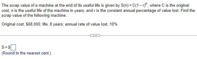 Solved The scrap value of a machine at the end of its useful | Chegg.com