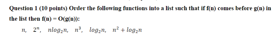 Solved Order the following functions into a list such that | Chegg.com