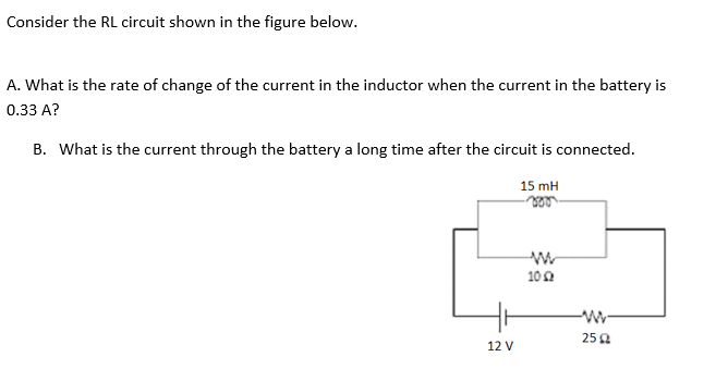 Solved Consider the RL circuit shown in the figure below. A. | Chegg.com