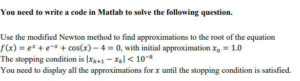 Solved You need to write a code in Matlab to solve the | Chegg.com