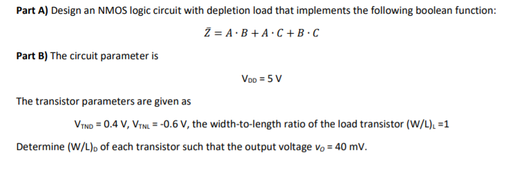 Solved Part A) Design an NMOS logic circuit with depletion | Chegg.com
