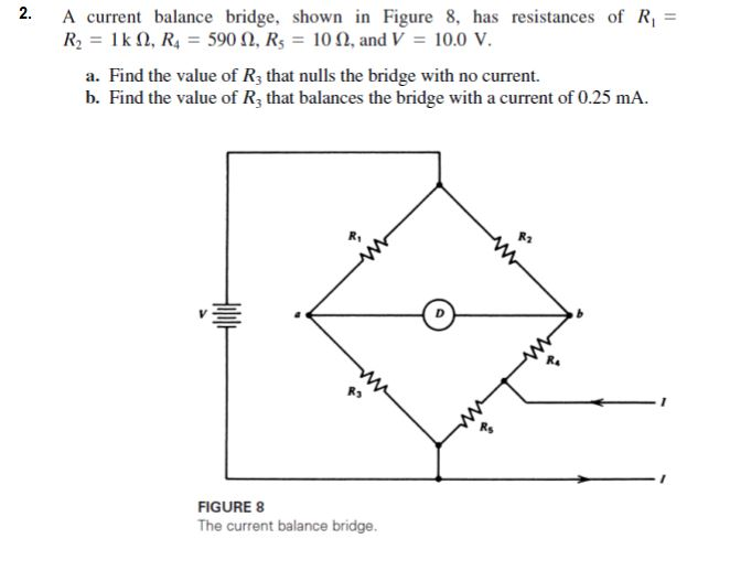 Solved 2. A current balance bridge, shown in Figure 8, has | Chegg.com
