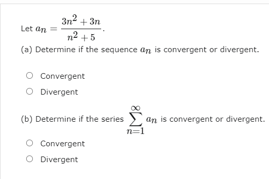 Solved Let an 3n2 + 3n n2 + 5 (a) Determine if the sequence | Chegg.com