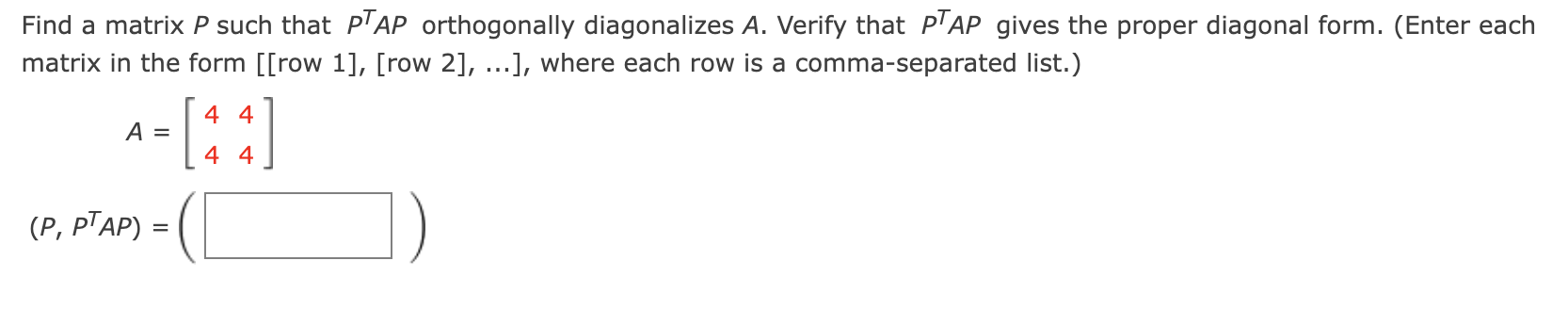 Solved Find a matrix P such that PTAP orthogonally | Chegg.com