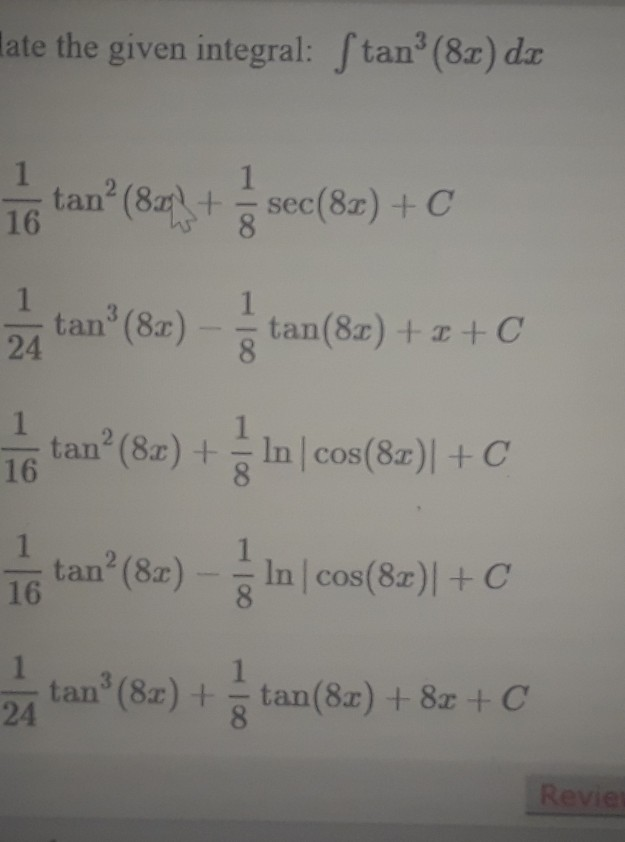 Solved Question 10 Calculate the given integral: 4 tan' (8x) | Chegg.com