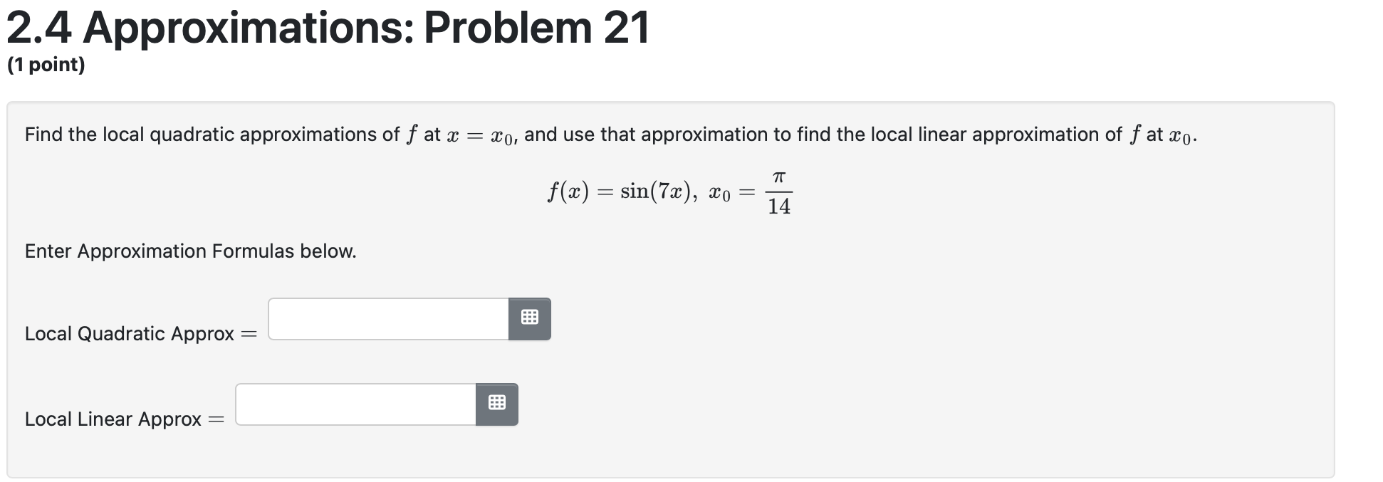 Solved 2.4 Approximations: Problem 21 (1 point) Find the | Chegg.com