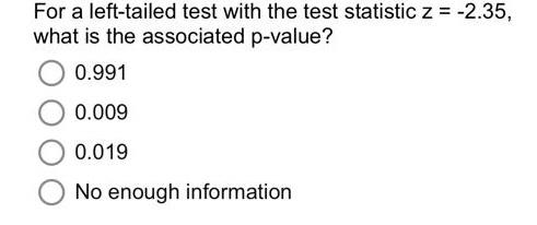 Solved For a left-tailed test with the test statistic | Chegg.com