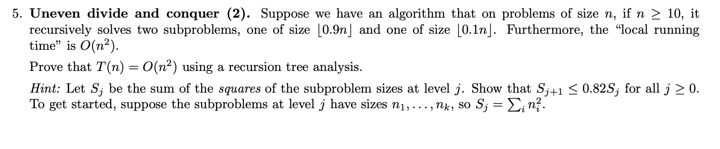 5. Uneven divide and conquer (2). Suppose we have an | Chegg.com