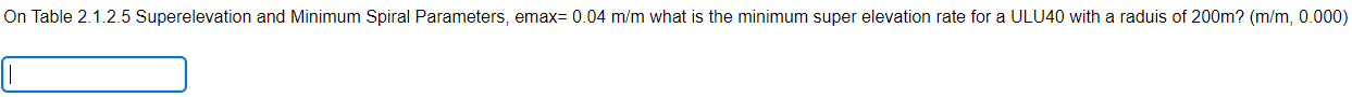Solved On Table 2.1.2.5 Superelevation and Minimum Spiral | Chegg.com