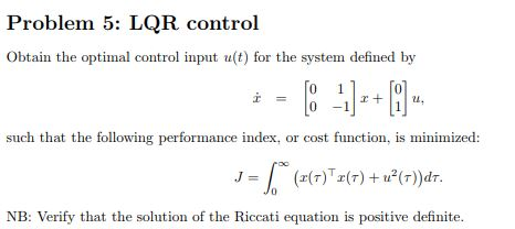 Problem 5: LQR control Obtain the optimal control | Chegg.com