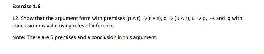 Solved Exercise 1.6Show that the argument form with premises | Chegg.com