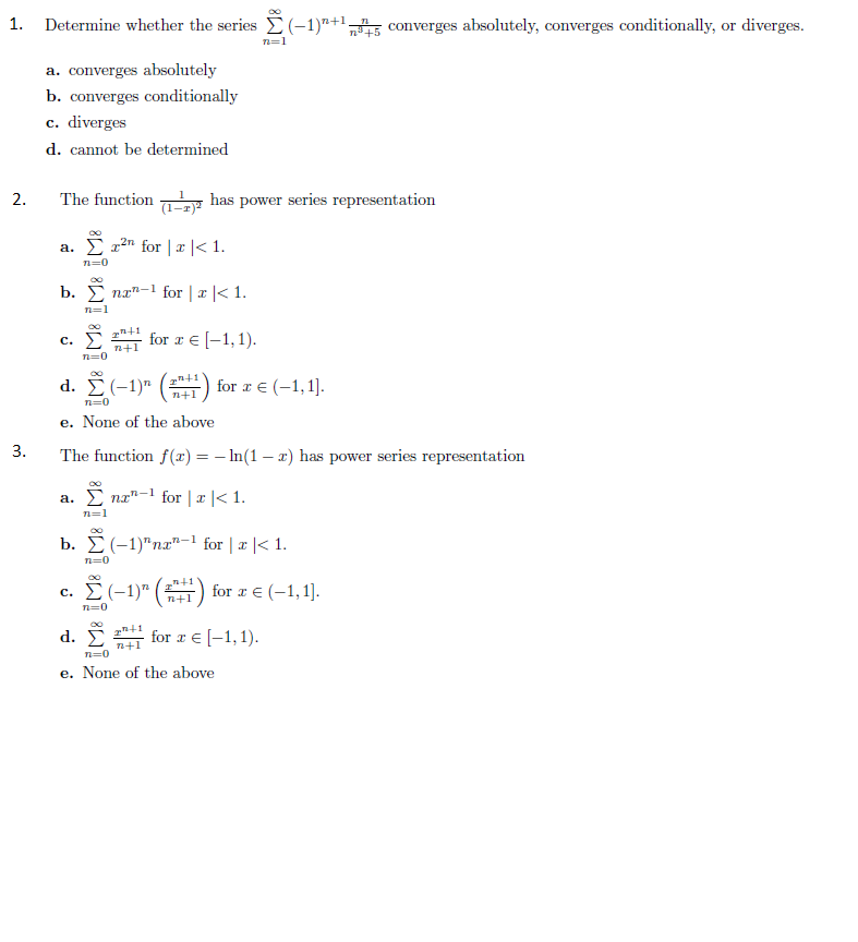 Solved 1. Determine whether the series ∑n=1∞(−1)n+1n3+5n | Chegg.com