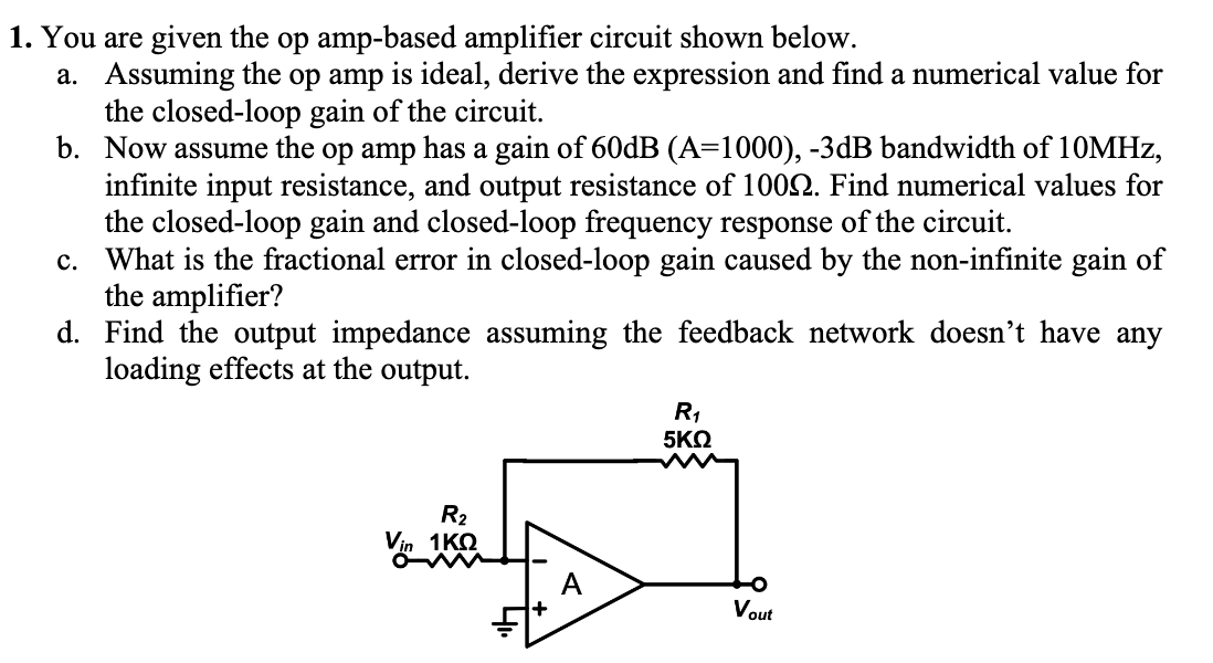 Solved 1. You are given the op amp-based amplifier circuit | Chegg.com