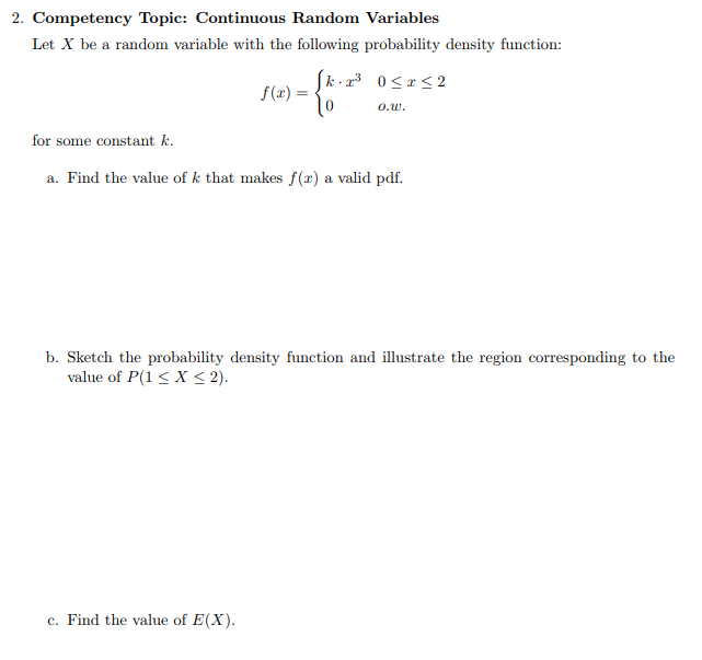Solved 2. Competency Topic: Continuous Random Variables Let | Chegg.com