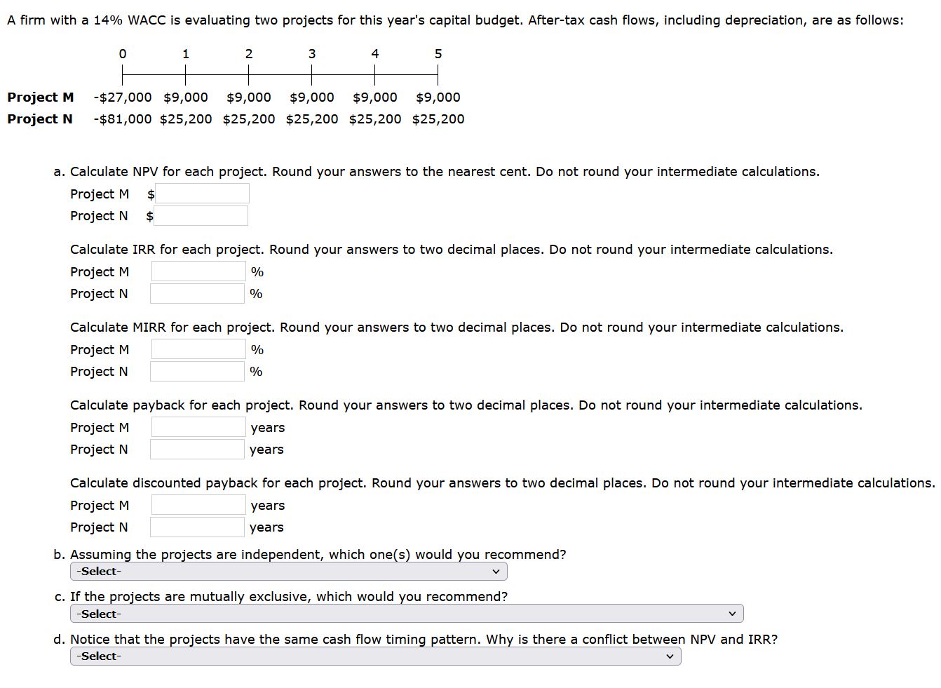 Solved a. Calculate NPV for each project. Round your answers | Chegg.com