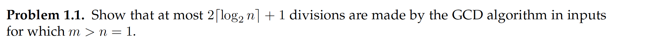Solved Problem 1.1. Show that at most 2⌈log2n⌉+1 divisions | Chegg.com
