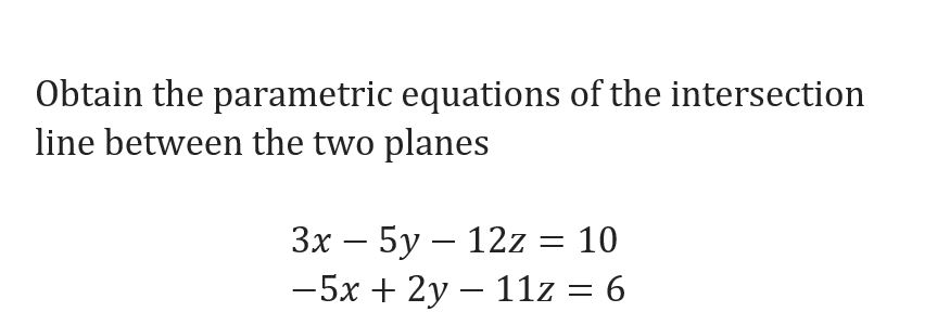 Solved Obtain the parametric equations of the intersection | Chegg.com