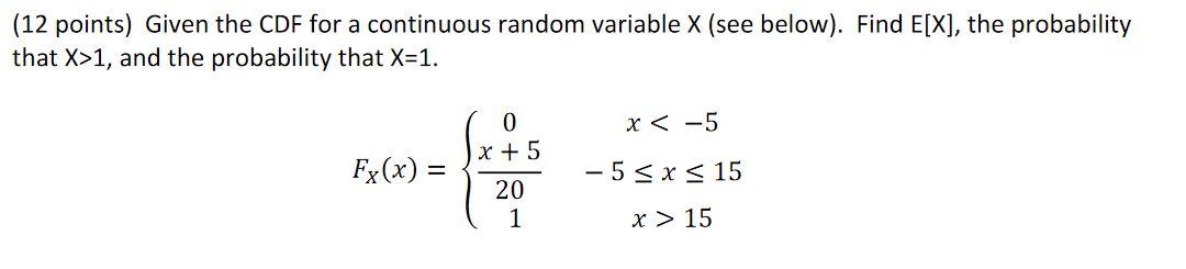Solved (12 points) Given the CDF for a continuous random | Chegg.com
